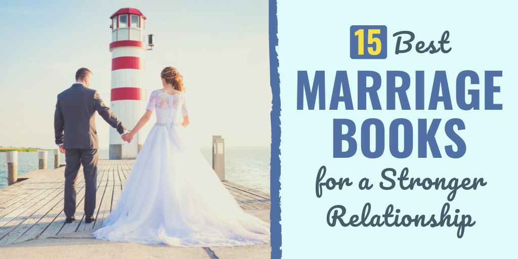 15 Best Marriage Books for a Stronger Relationship [2024 Update ...