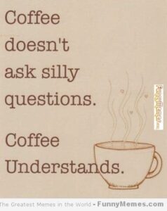 65 Funny Coffee Memes to Perk Up Your Day | Develop Good Habits