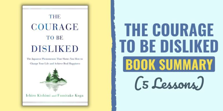The Courage to Be Disliked Book Summary (5 Lessons) | Develop Good Habits