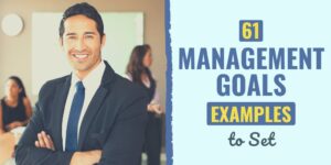 61 Powerful Management Goals Examples to Set for 2025