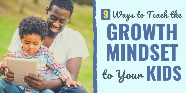 9 Ways to Teach the Growth Mindset to Your Kids | Develop Good Habits
