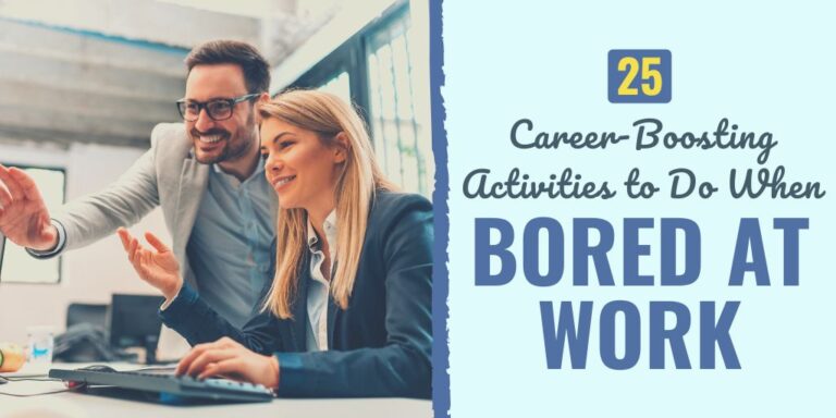 25 Career-Boosting Activities to Do When Bored at Work | Develop Good ...