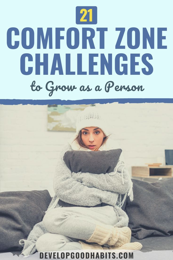 21 Comfort Zone Challenges to Grow as a Person | Develop Good Habits