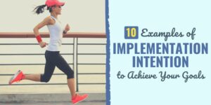 10 Examples of Implementation Intention to Achieve Your Goals | Develop ...