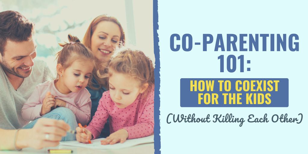 Co-Parenting 101: How to Coexist for the Kids (Without Killing Each ...