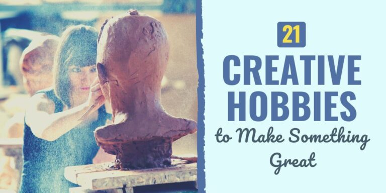 21 Creative Hobbies to Make Something Great | Develop Good Habits