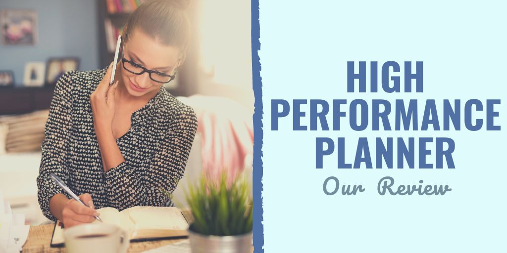 High Performance Planner [Our 2024 Review] | Develop Good Habits