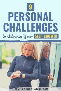 9 Personal Challenges to Advance Your Self-Growth | Develop Good Habits