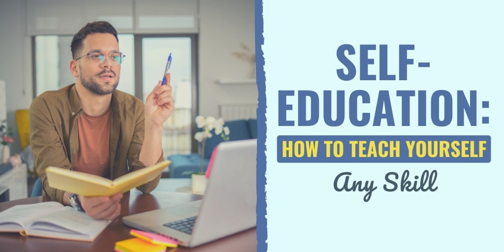 Self-Education: How to Teach Yourself Any Skill | Develop Good Habits