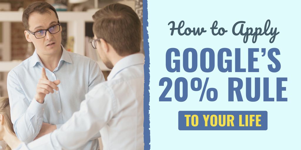 How to Apply Google’s 20% Rule to Your Life | Develop Good Habits