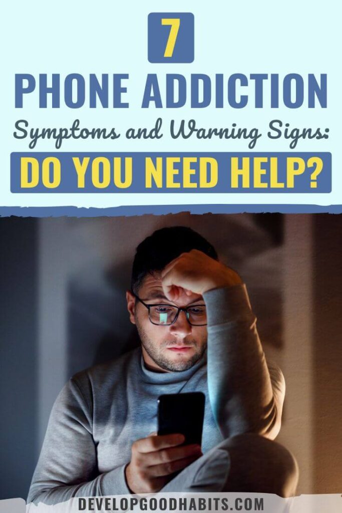 7 Phone Addiction Symptoms and Warning Signs: Do You Need Help?