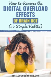 How to Reverse the Digital Overload Effects of Brain Rot (10 Simple Habits)