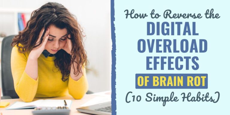 How to Reverse the Digital Overload Effects of Brain Rot (10 Simple Habits)