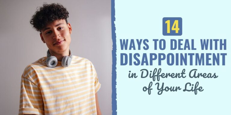 14 Critical Methods to Deal with Disappointment in Your Life