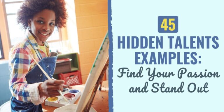 45 Hidden Talents Examples: Find Your Passion and Stand Out